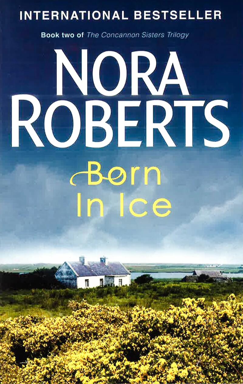 Nora Roberts Born In Ice (Book 2 of The Conncannon Sisters Trilogy) | M ...